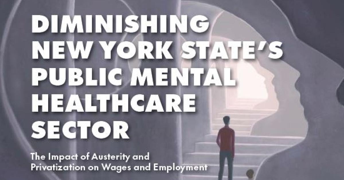Diminishing NYS Public Mental Health Sector | The ILR School