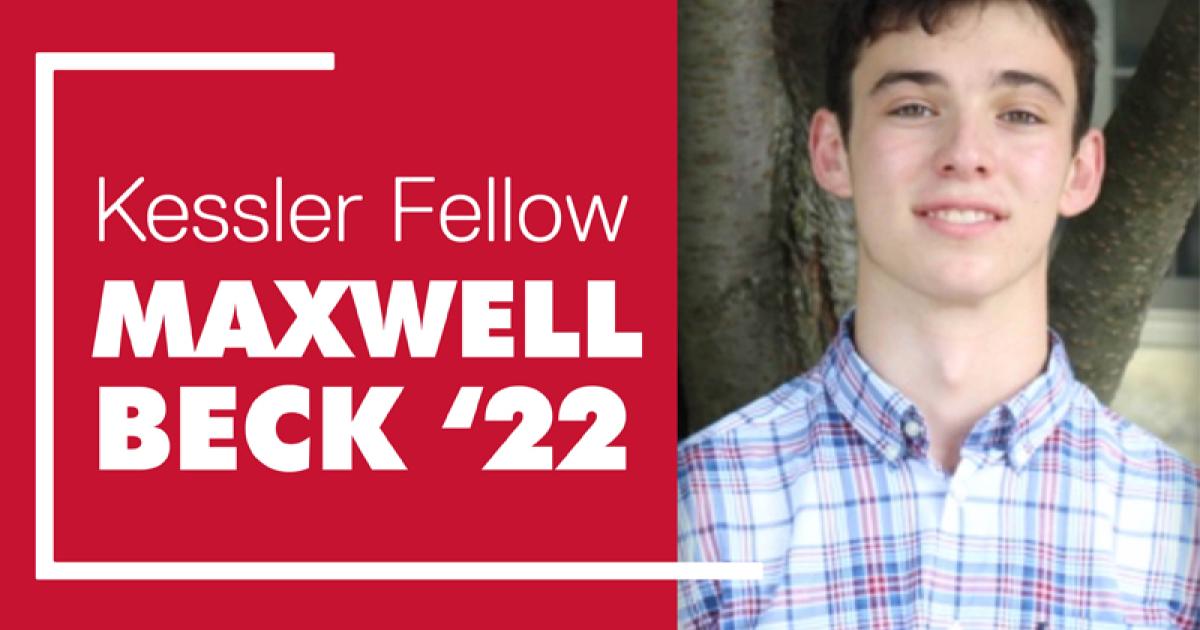 Maxwell Beck ’22 Selected as 2021 Kessler Fellow | The ILR School